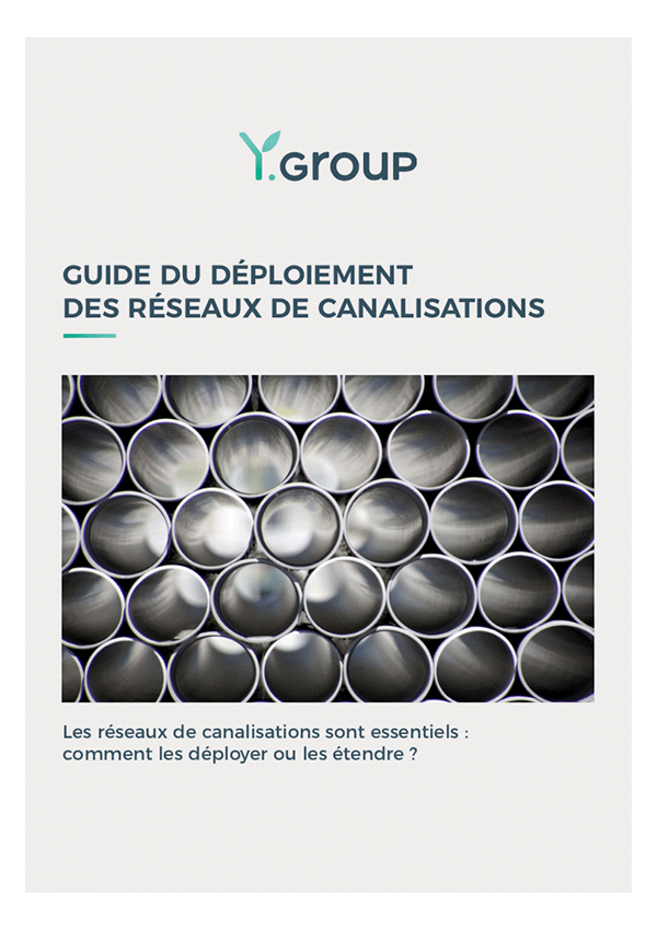 Téléchargez le guide du déploiement des réseaux de canalisations Téléchargez le guide du déploiement des réseaux de canalisations